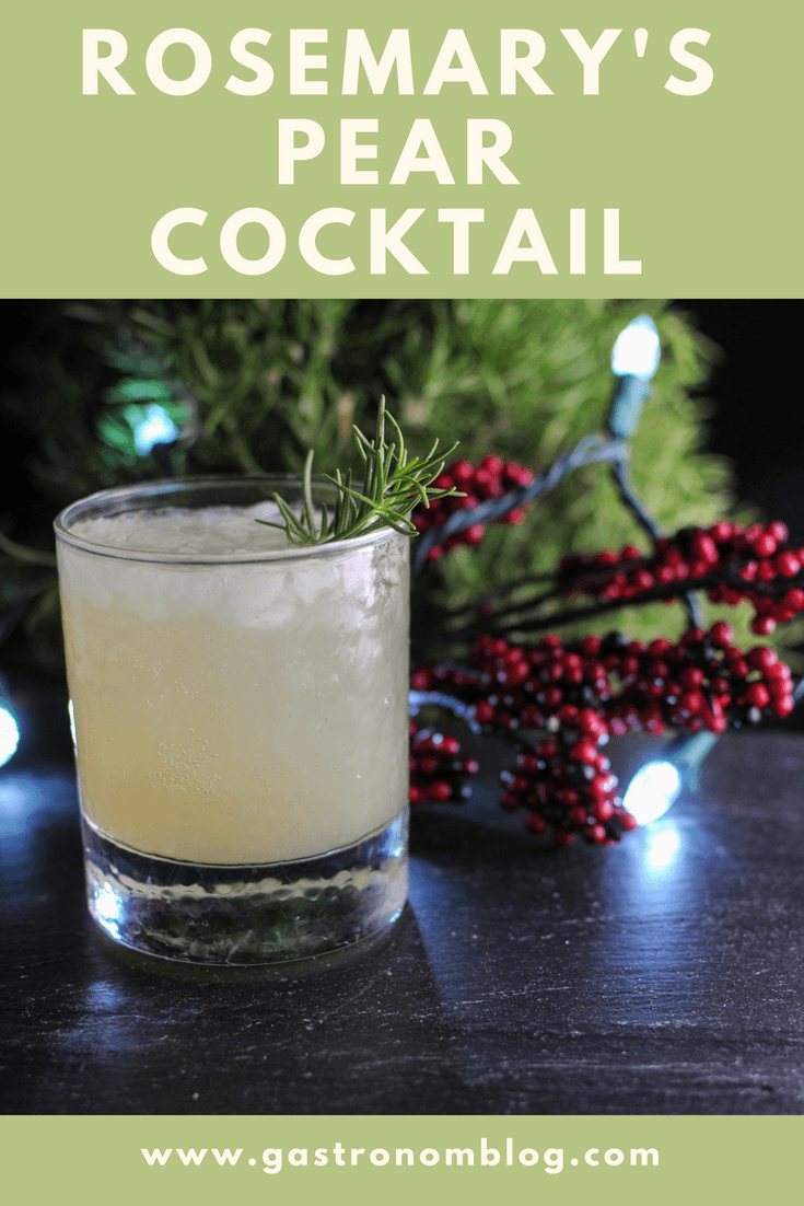 Rosemary's Pear-Holiday Rosemary Cocktail |Gastronom Cocktails