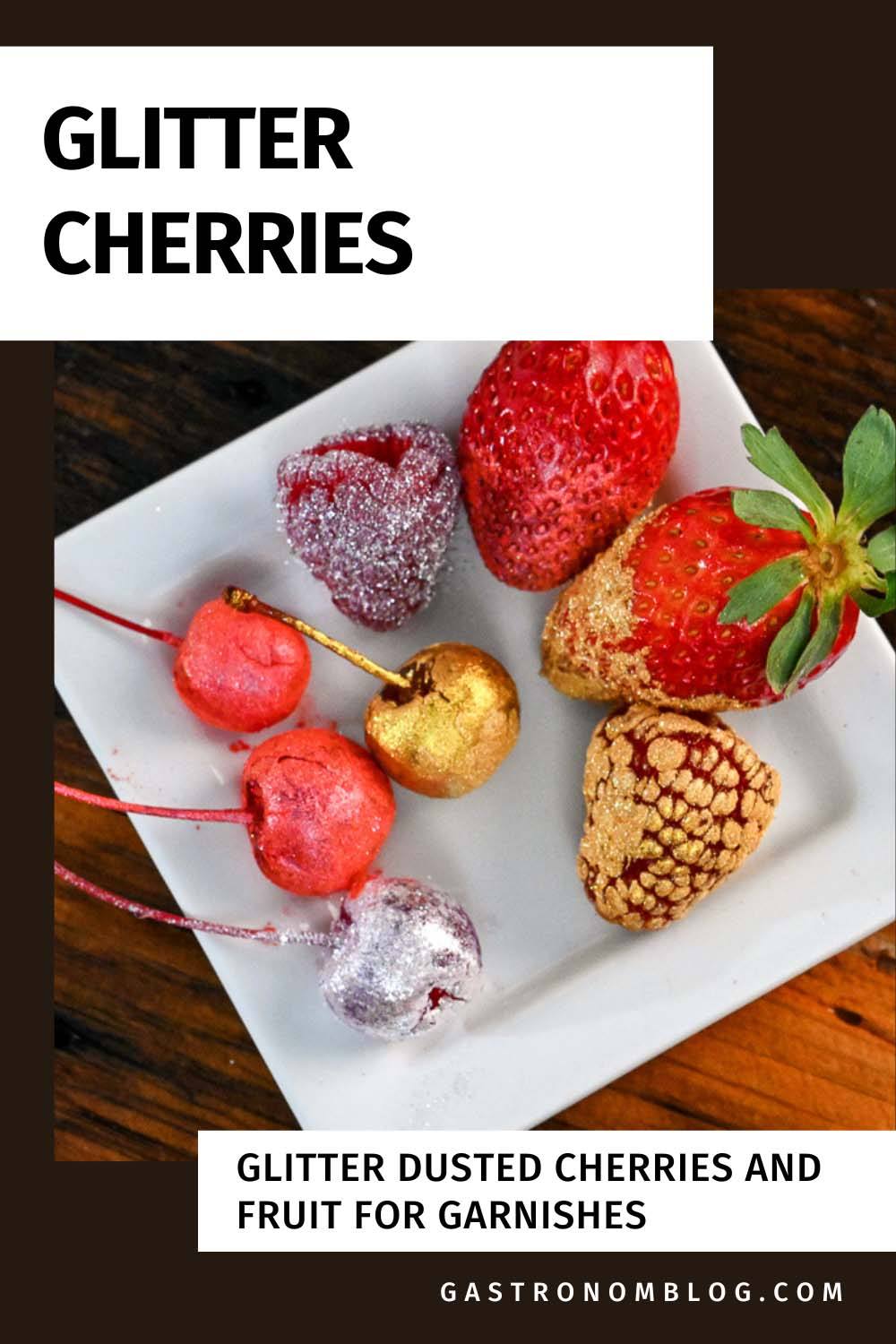 Sparkling Fruit Garnishes - Glitter Cherries - Gastronom Cocktails