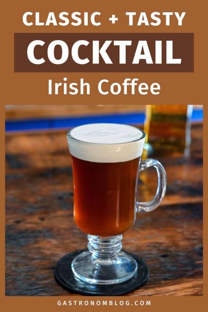 The Best Classic Irish Coffee Cocktail Recipe- Gastronom Cocktails