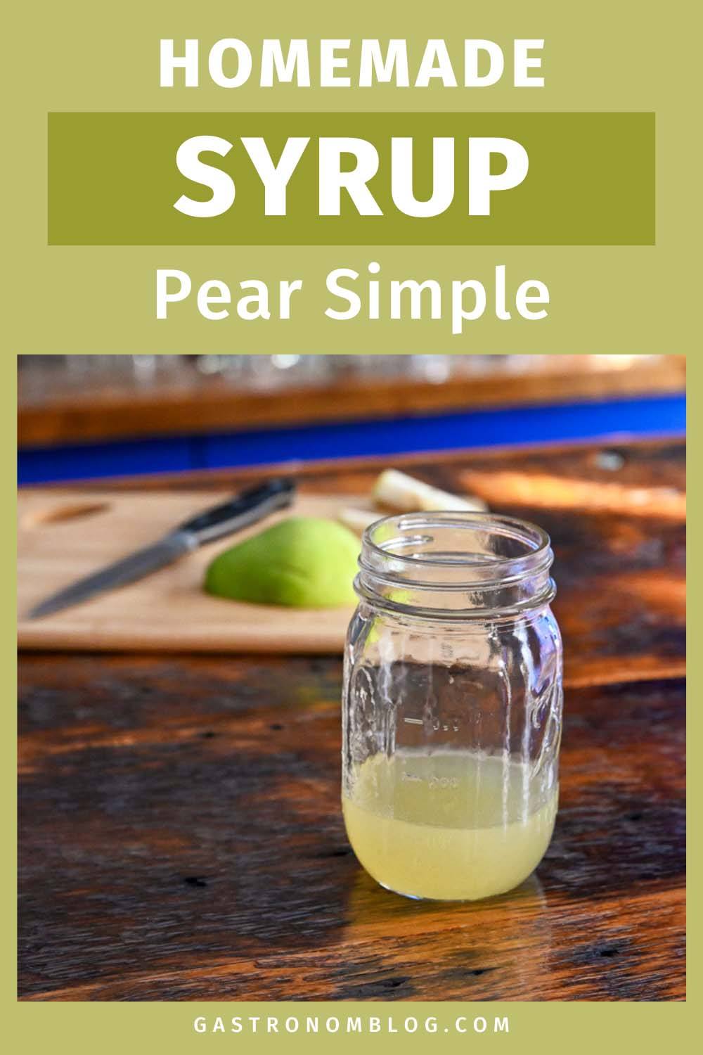 Pear Simple Syrup Recipe - Gastronom Cocktails