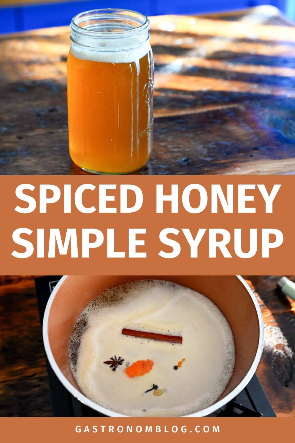 Spiced Honey Simple Syrup Recipe - Gastronom Cocktails