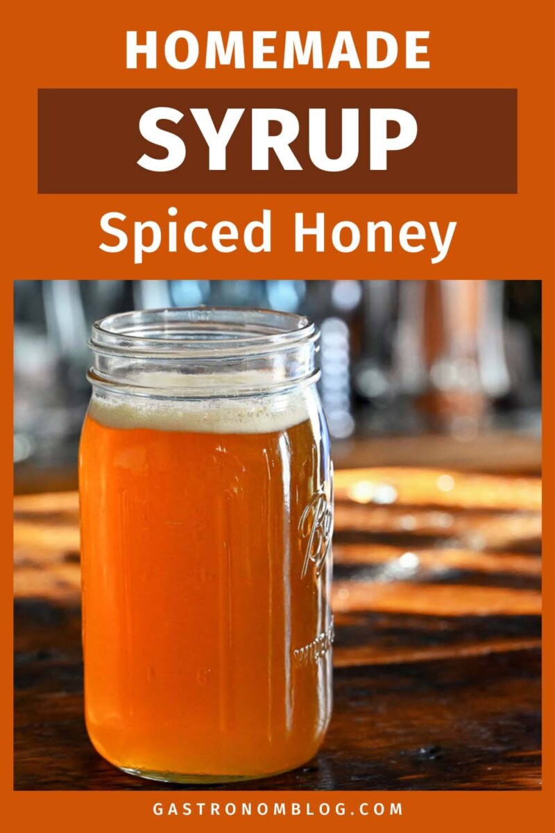Spiced Honey Simple Syrup Recipe - Gastronom Cocktails