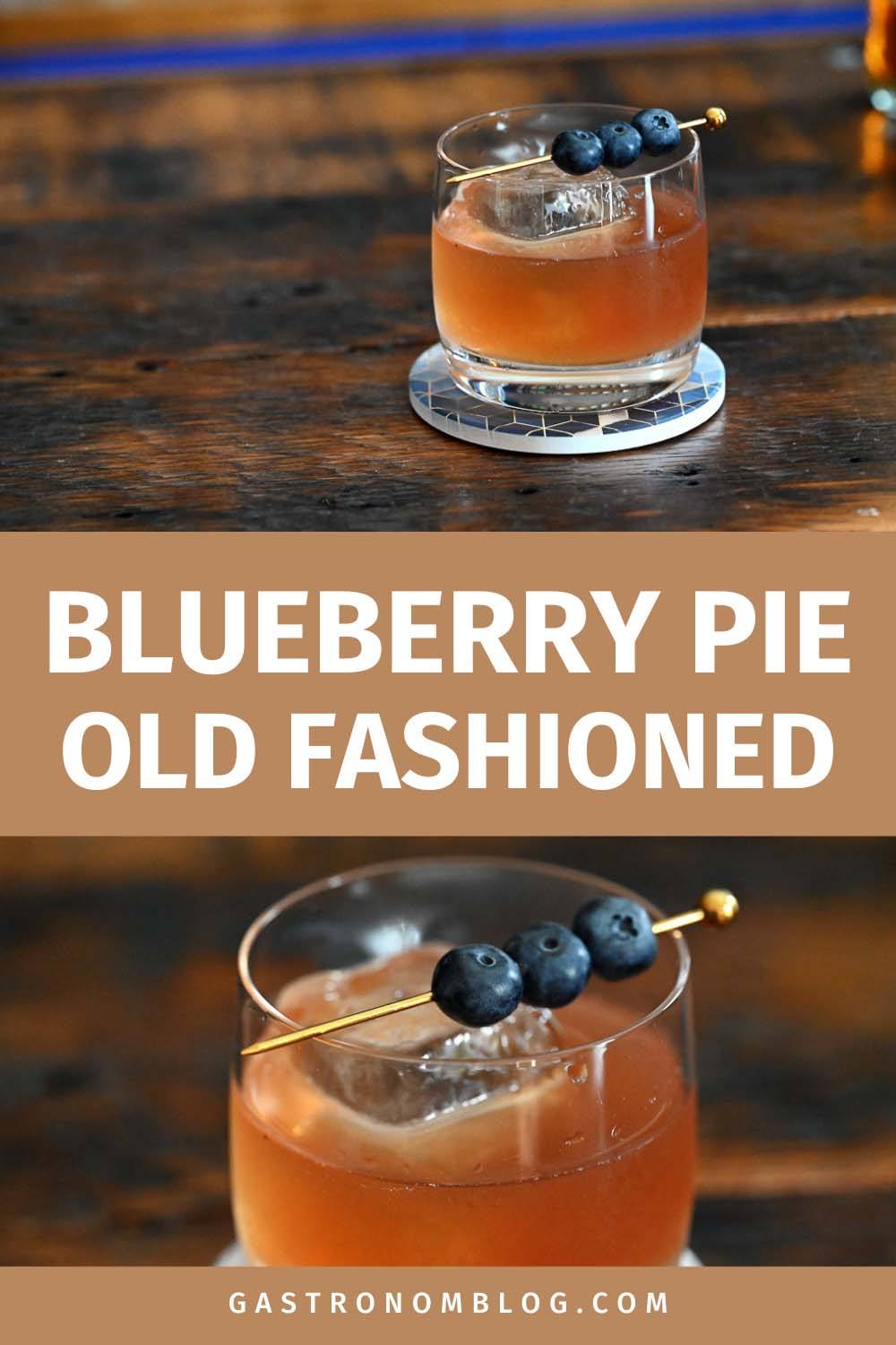 Blueberry Pie Old Fashioned Cocktail Recipe - Gastronom Cocktails