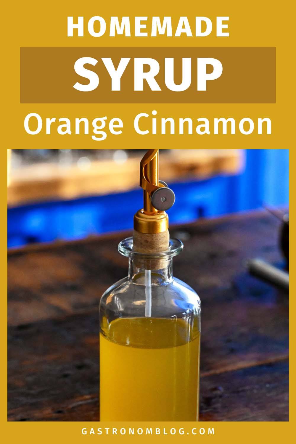 Orange Cinnamon Simple Syrup Recipe - Gastronom Cocktails
